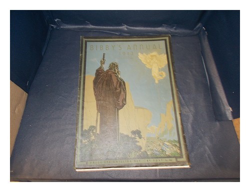 BIBBY, Joseph BIBBY's annual / edited by Joseph bibby: 1913 1913 First ...