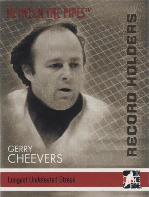 2006-07 In the Game Between the Pipes - Record Holders Gerry Cheevers ...