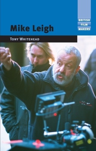 Tony Whitehead Mike Leigh (Paperback) British Film-Makers (US IMPORT ...