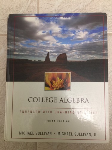 College Algebra by Michael Sullivan, Michael Sullivan III Third Edition ...