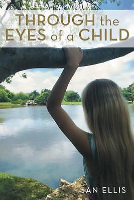Through the Eyes of a Child by Jan Ellis (2016, Trade Paperback) for ...