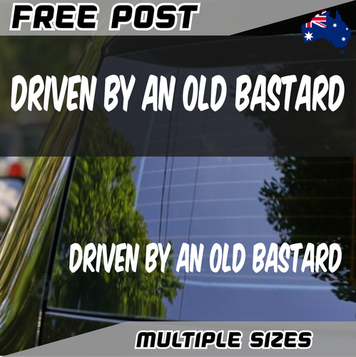 Driven By An Old Bastard Sticker Car Decal Caravan Funny Aussie Retired ...