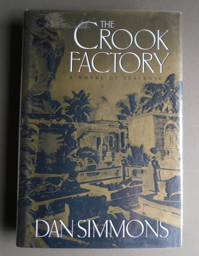 The Crook Factory - suspense novel by Dan Simmons- 1999 First Edition ...