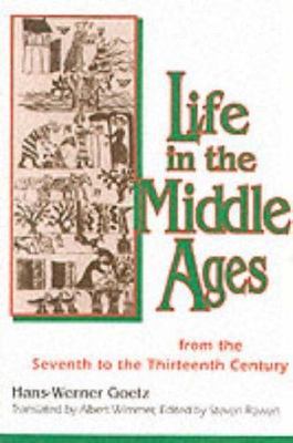 Life in the Middle Ages : From the Seventh to the Thirteenth Century ...