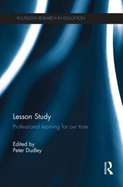 Lesson Study: Professional learning for our time by Peter Dudley ...