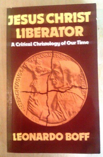 Jesus Christ Liberator: Critical Christology of O... by Boff, Leonardo ...