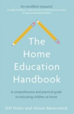 The Home Education Handbook: A comprehensive and practical guide to ...