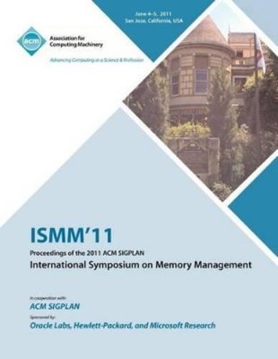 Ismm 11 Confere ISMM 11 Proceedings of the 2011 ACM SIGPLAN Intern ...