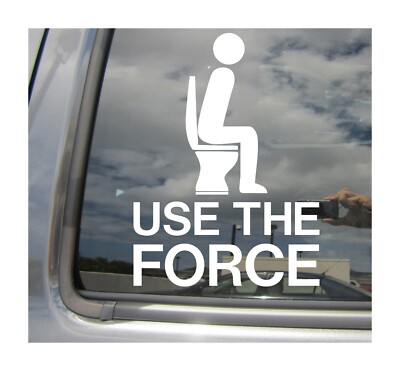 Use the Force Toilet - Funny Poop Jedi - Car Window Vinyl Decal Sticker ...