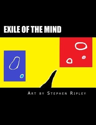 Exile of the Mind: A large-format collection of abstract paintings and ...