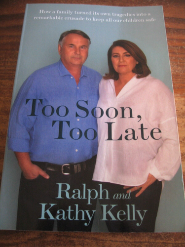 TOO SOON,TOO LATE INSPIRING FAMILY STORY -by RALPH AND KATHY KELLY ...