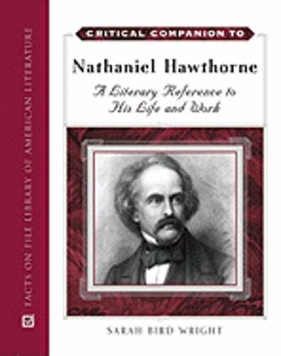 Critical Companion to Nathaniel Hawthorne: A Literary Reference to His ...