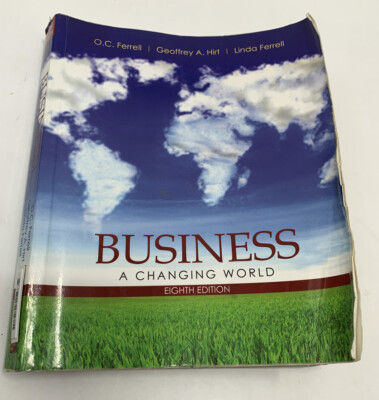 Business A Changing World Linda Ferrell Geoffrey Hirt US 8th Edition | eBay