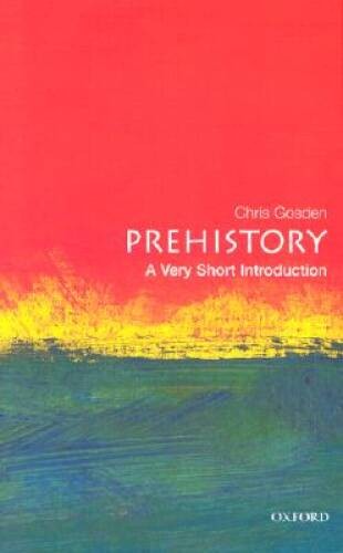 Prehistory: A Very Short Introduction - Paperback By Gosden, Chris ...