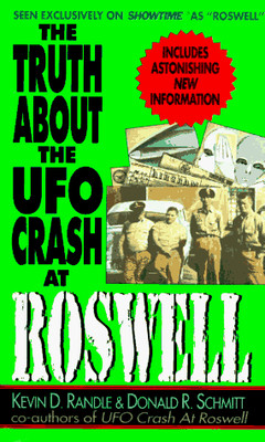 THE TRUTH ABOUT THE UFO CRASH AT ROSWELL By Kevin D. Randle & Donald R ...