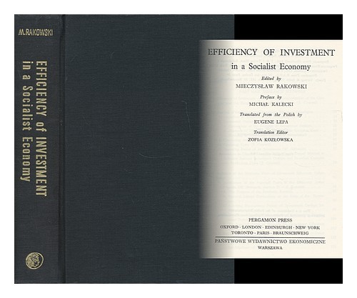 RAKOWSKI, MIECZYSLAW F. (ED Efficiency of Investment in a Socialist ...