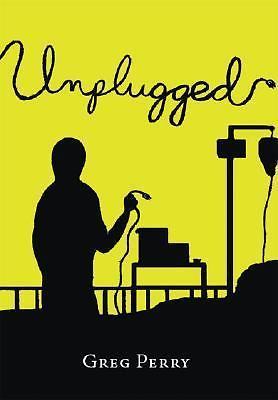 Unplugged by Greg Perry (2007, Trade Paperback) for sale online | eBay