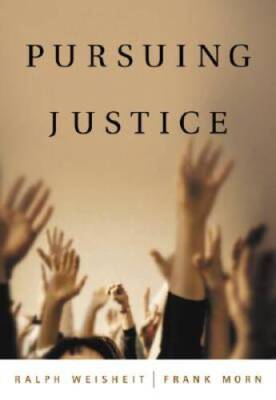 Pursuing Justice - Paperback By Weisheit, Ralph A. - GOOD 9780534623913 ...