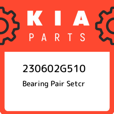 230602G510 Kia Bearing pair setcr 230602G510, New Genuine OEM Part | eBay