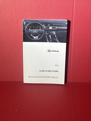 16 2016 Lexus IS350/IS300/IS200t Navigation System Owners Manual Only ...