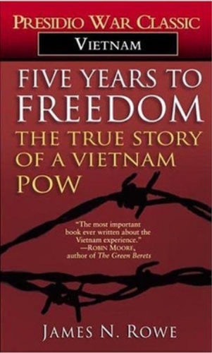 James N. Rowe Five Years to Freedom (Poche) | eBay