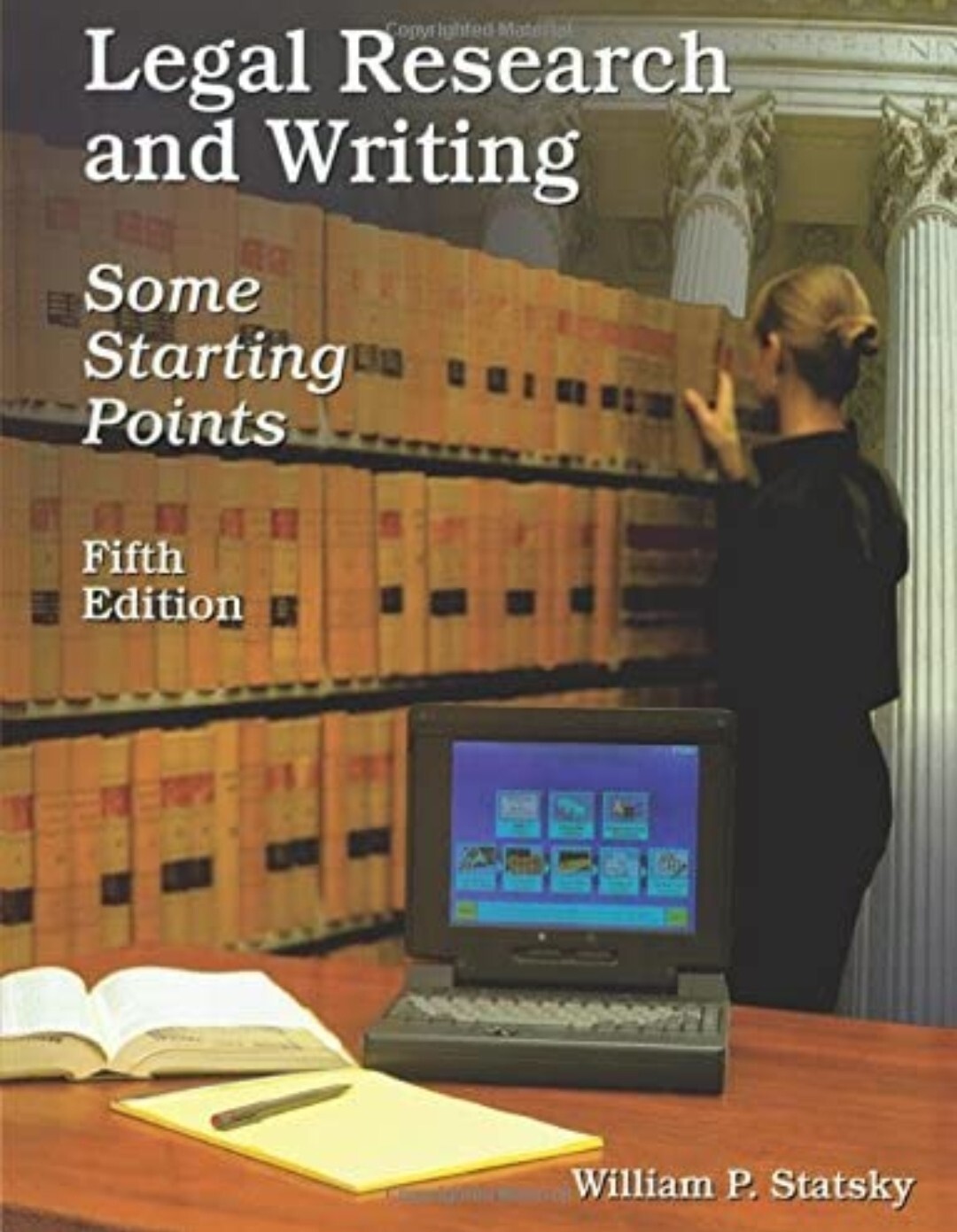 Legal Research and Writing by William P. Statsky (1998, Trade Paperback ...