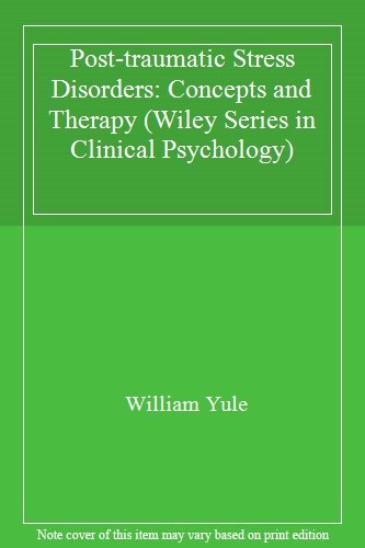Post-Traumatic Stress Disorders: Concepts and Therapy. 978047196 ...