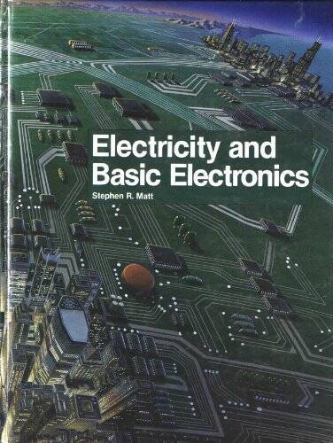 Electricity and Basic Electronics - Hardcover By Matt, Stephen R - VERY ...