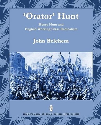 John Belchem 'Orator' Hunt (Tascabile) | eBay