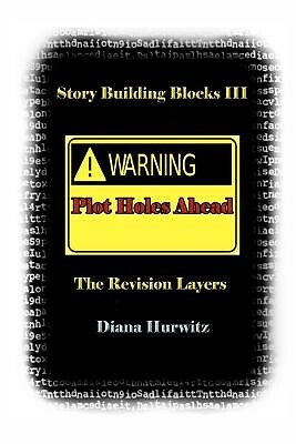 Story Building Blocks III: The Revision Layers by Hurwitz, Diana ...