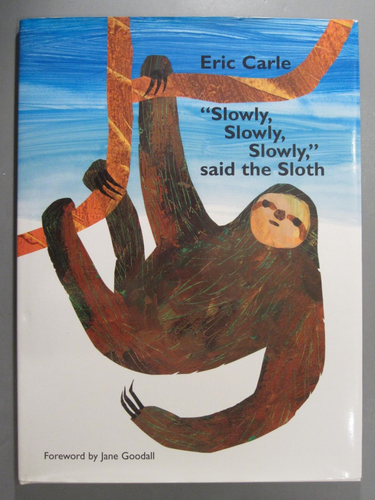 Signed by Eric Carle - Slowly Slowly Slowly said the Sloth 2002 HC DJ ...