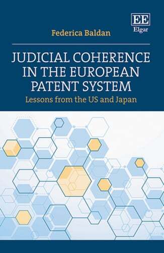 Judicial Coherence in the European Patent System: Lessons from the Us ...