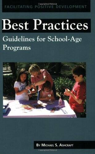 Best Practices: Guidelines for School-Age Programs - Paperback - GOOD 9780971930452 | eBay