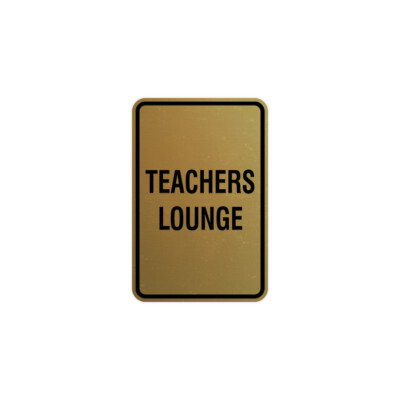 Portrait Round Teachers Lounge Sign w/ Adhesive Tape (Brushed Gold ...