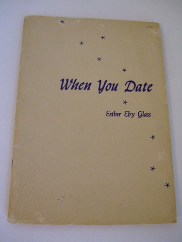 When You Date by Esther Eby Glass. Mennonite Herald Press, 1952 | eBay