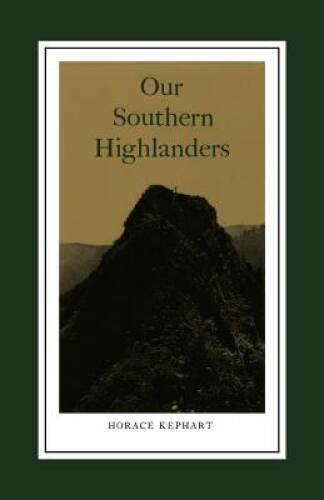 Our Southern Highlanders: Introduction By George Ellison - Paperback ...