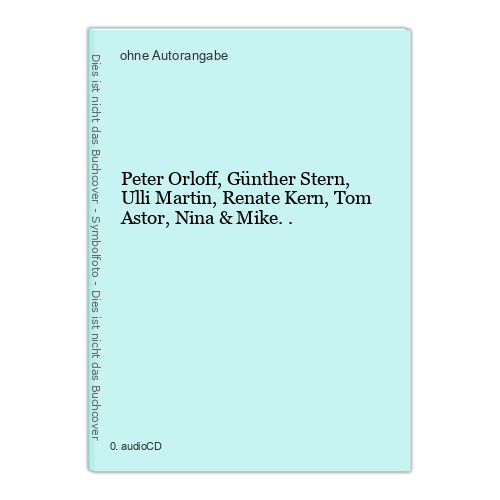 Peter Orloff, Günther Stern, Ulli Martin, Renate Kern, Tom Astor, Nina ...