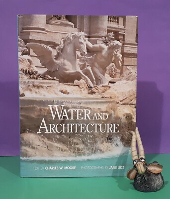 Charles W Moore: Water and Architecture/architecture/pictorial works ...