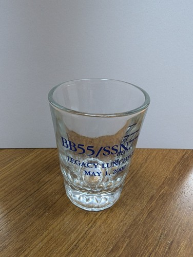 RARE *BB55/SSN777 Legacy Luncheon* May 1, 2008 Shot Glass Crew Member's ...