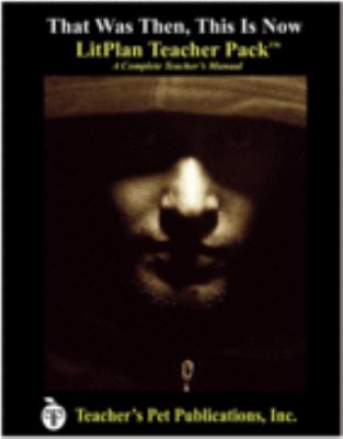 That Was Then, this Is Now : LitPlan Teacher Pack by Barbara M. Linde ...