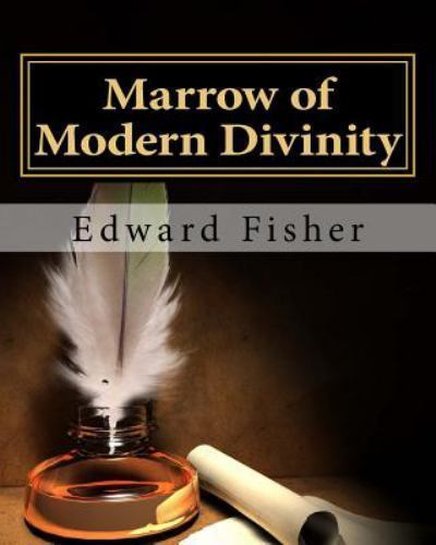 Marrow of Modern Divinity by Not Available (2014, Trade Paperback) for ...