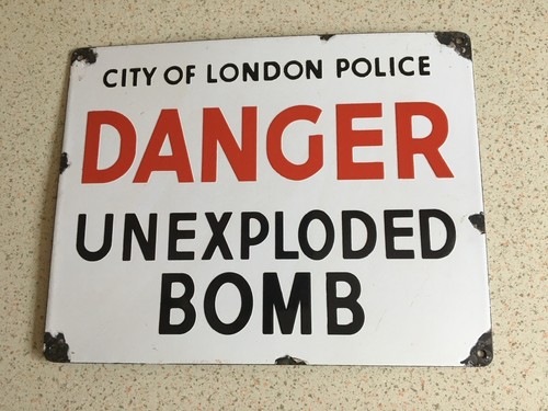Danger Unexploded Bomb City Of London Police Enamel Sign | eBay UK