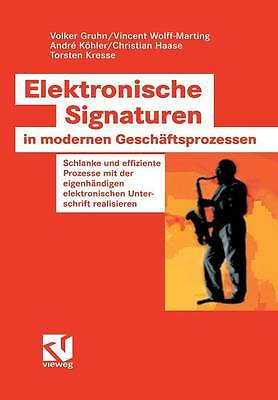 Elektronische Signaturen in Modernen Geschaftsprozessen: Schlanke Und ...