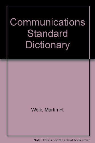 COMMUNICATIONS STANDARD DICTIONARY By Martin H Weik - Hardcover ...