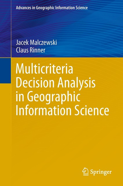 Multicriteria Decision Analysis in Geographic Information Science von ...
