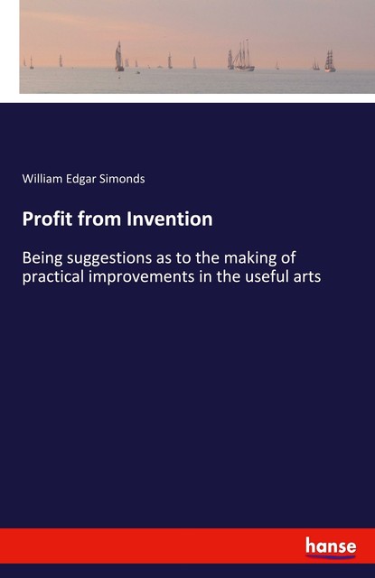 Profit from Invention von William Edgar Simonds (2021, Taschenbuch ...