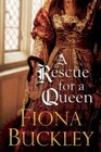 A Rescue for A Queen by Fiona Buckley: New 9781780290409| eBay