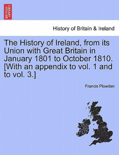 The History Of Ireland, From Its Union With Great Britain In January ...
