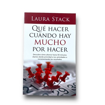 QUE HACER CUANDO HAY MUCHO POR HACER By Laura Stack | eBay
