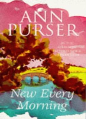 New Every Morning By Ann Purser. 9780752808505 | eBay